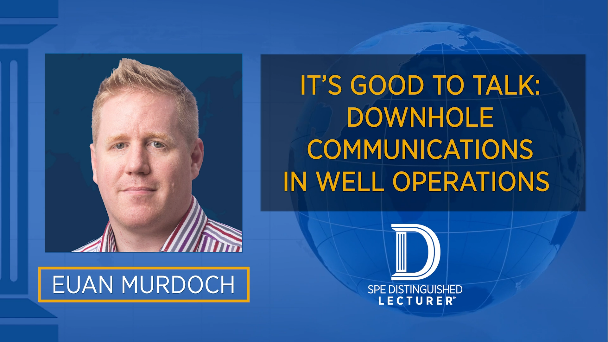 It’s Good to Talk: Downhole Communications in Well Operations | Euan ...