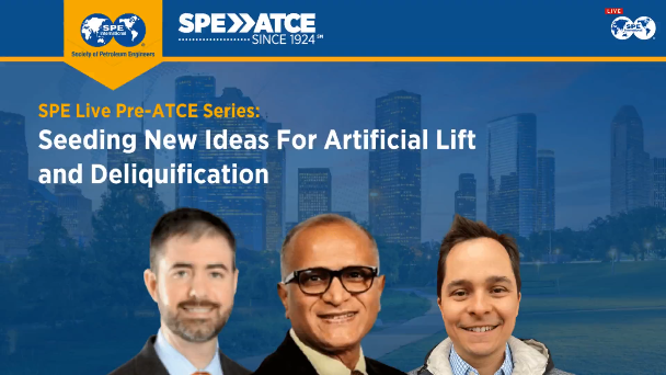 SPE Live Pre-ATCE Series: Seeding New Ideas For Artificial Lift and ...