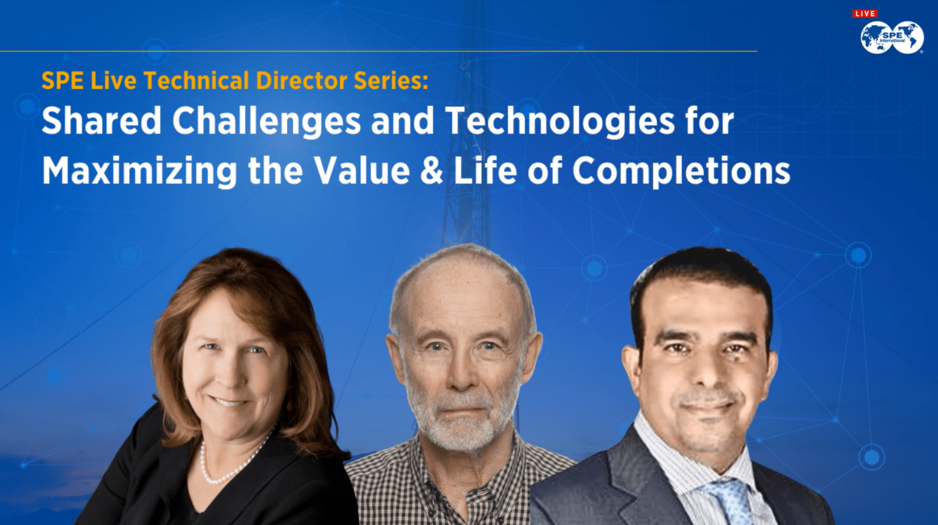 SPE Live Technical Director Series: Challenges and Technologies for ...