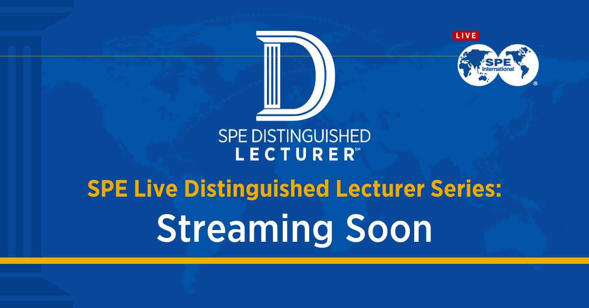 SPE Live Distinguished Lecturer Series: On the Intersection of ...
