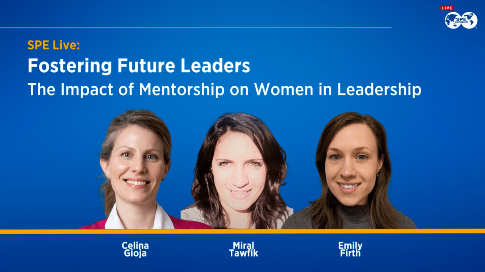 SPE Live: Fostering Future Leaders – The Impact of Mentorship on Women ...