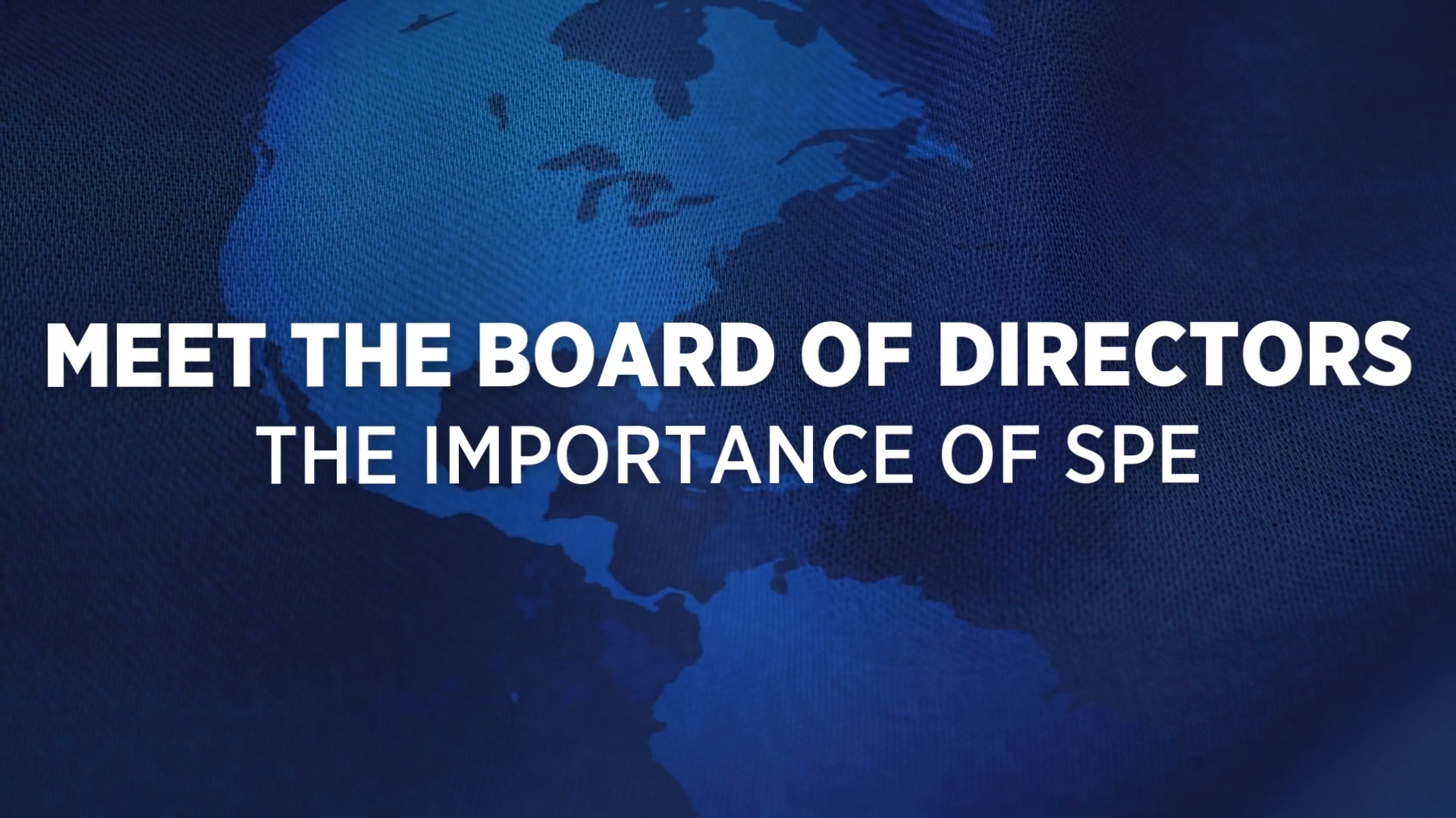 Meet the SPE Board of Directors: The Importance of SPE – SPE Energy Stream