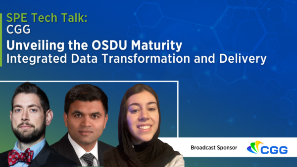 Unveiling the OSDU Maturity: Integrated Data Transformation and Delivery – SPE Energy Stream