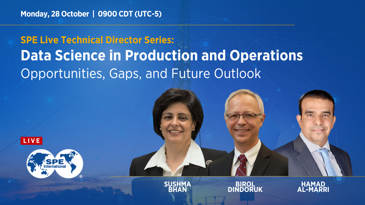 SPE Live Technical Director Series: Data Science in Production and Operations -Opportunities ...