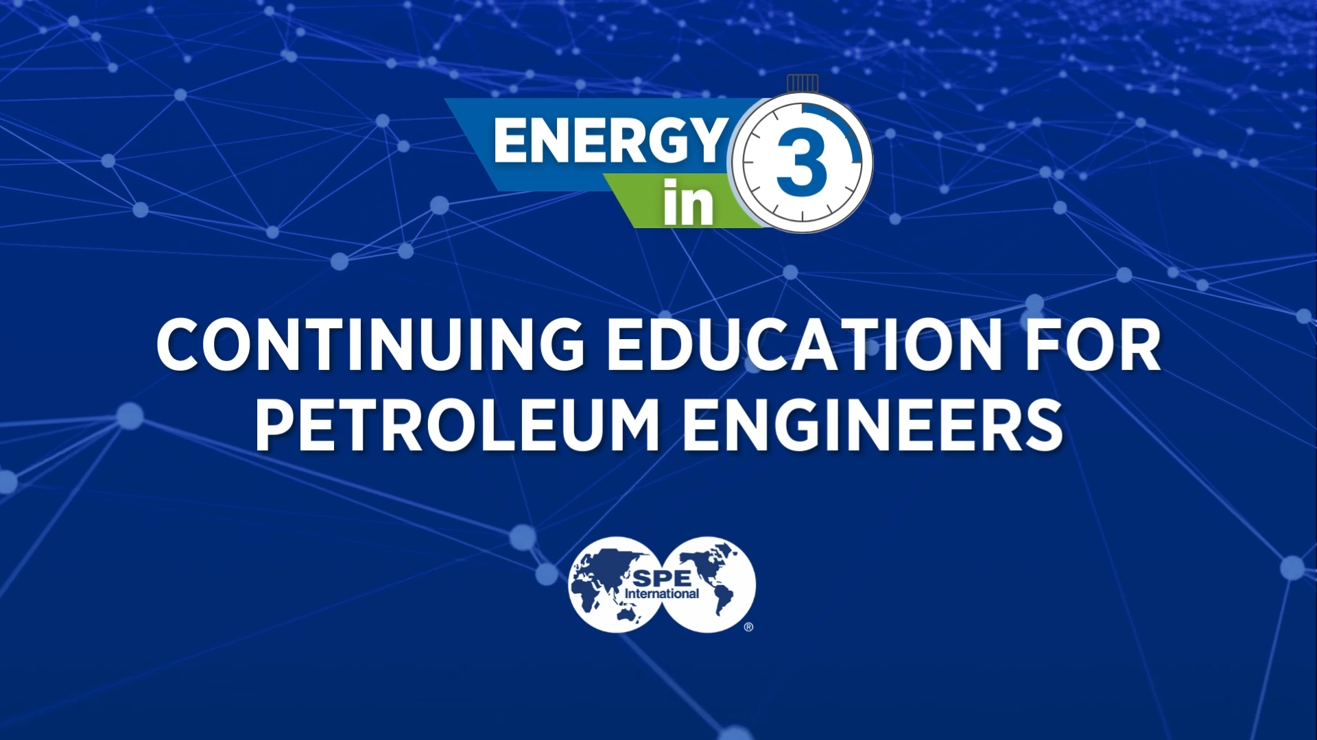 Continuing Education for Petroleum Engineers – SPE Energy Stream