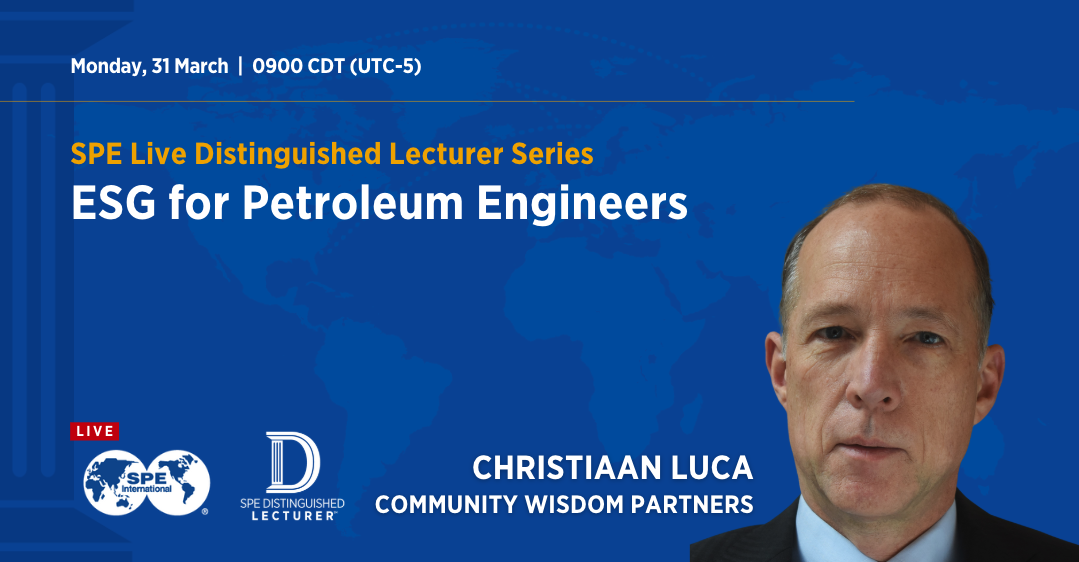 SPE Live Distinguished Lecturer Series: ESG for Petroleum Engineers ...