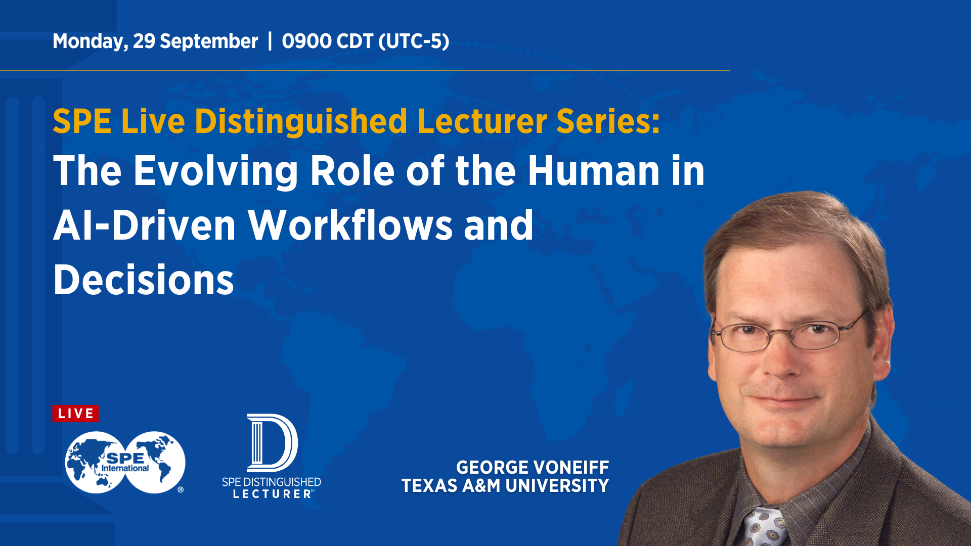SPE Live Distinguished Lecturer Series: The Evolving Role of the Human ...