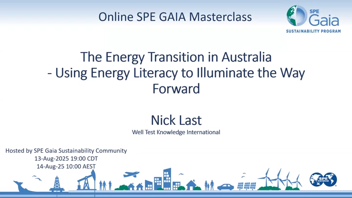 Technical Section Webinar: SPE Gaia Masterclass: The Energy Transition in Australia – Using ...