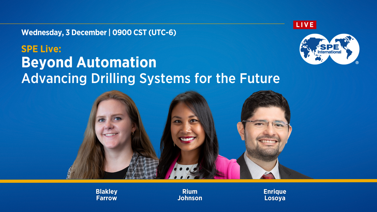 SPE Live: Beyond Automation: Advancing Drilling Systems for the Future ...