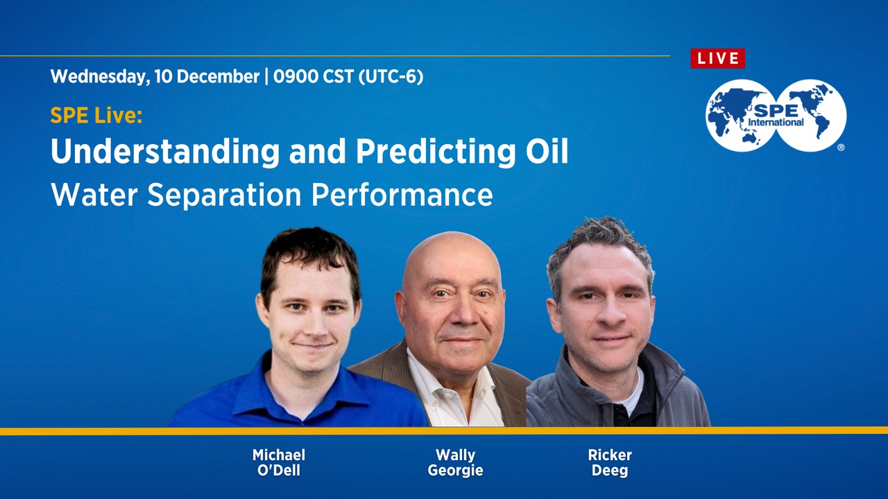SPE Live: Understanding and Predicting Oil-Water Separation Performance ...